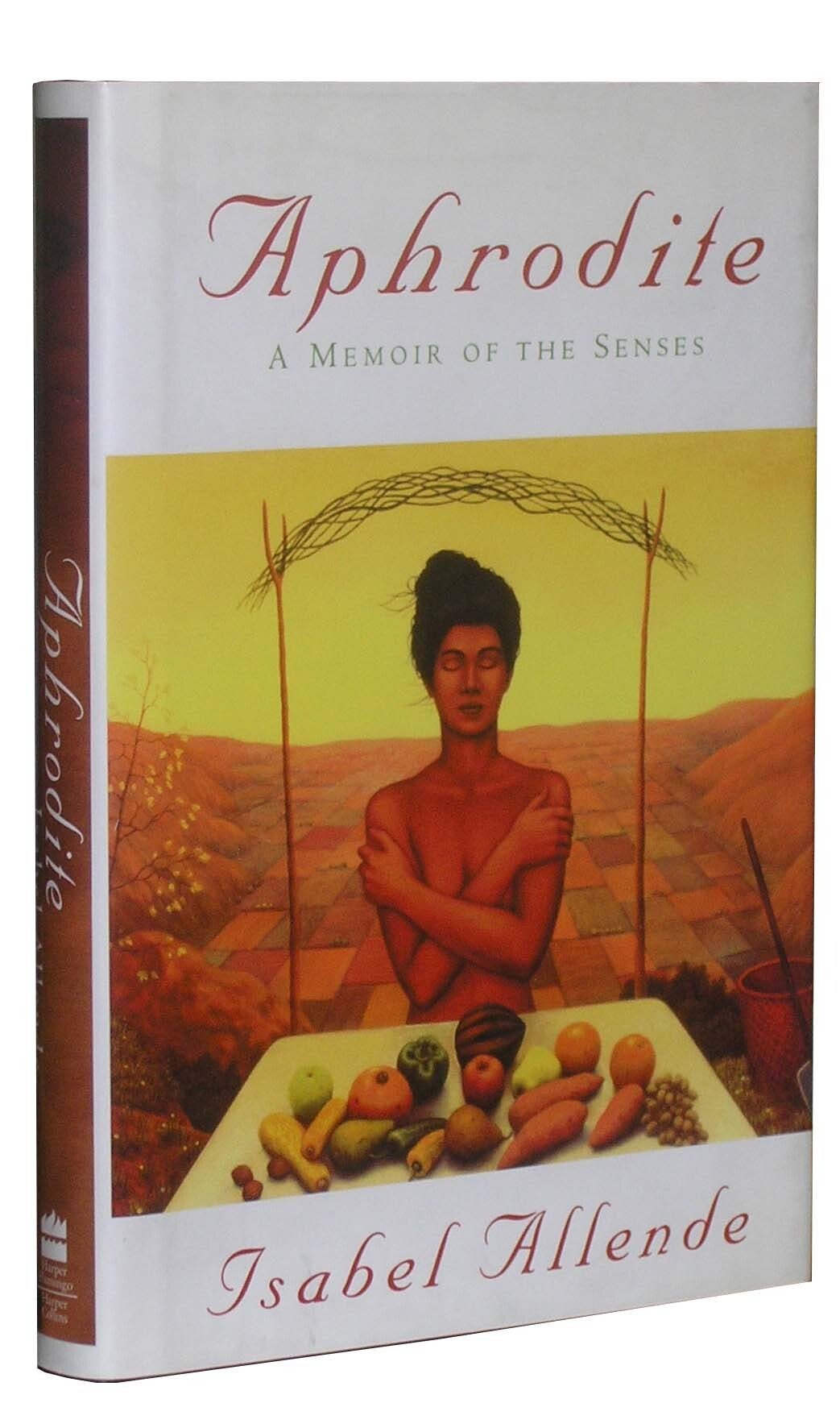 Aphrodite: A Memoir of the Senses | Isabel Allende | First Edition ...